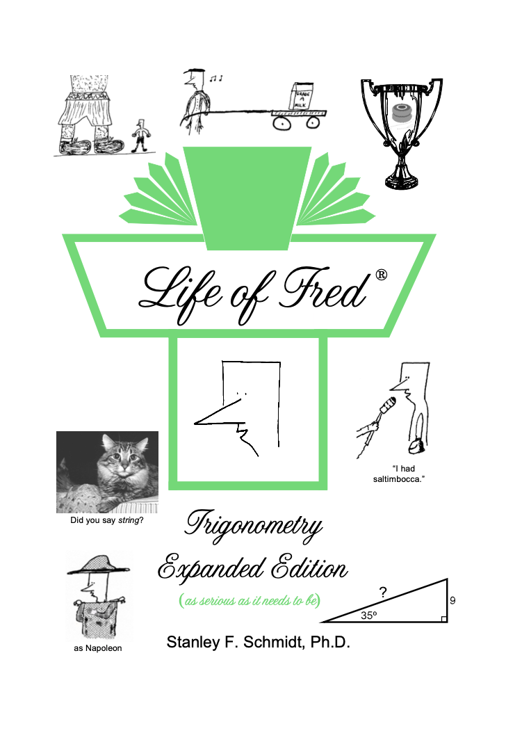 Life of Fred: Trigonometry Expanded Edition – Life of Fred by Polka Dot ...